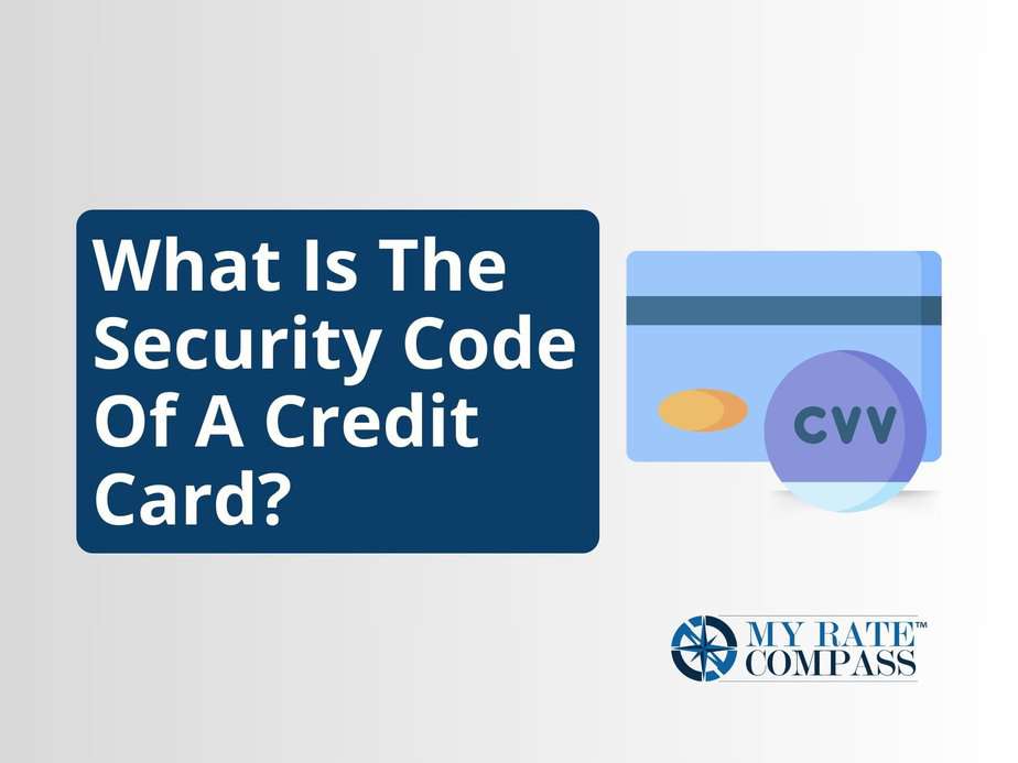 What is the Security Code of a Credit Card? - My Rate Compass
