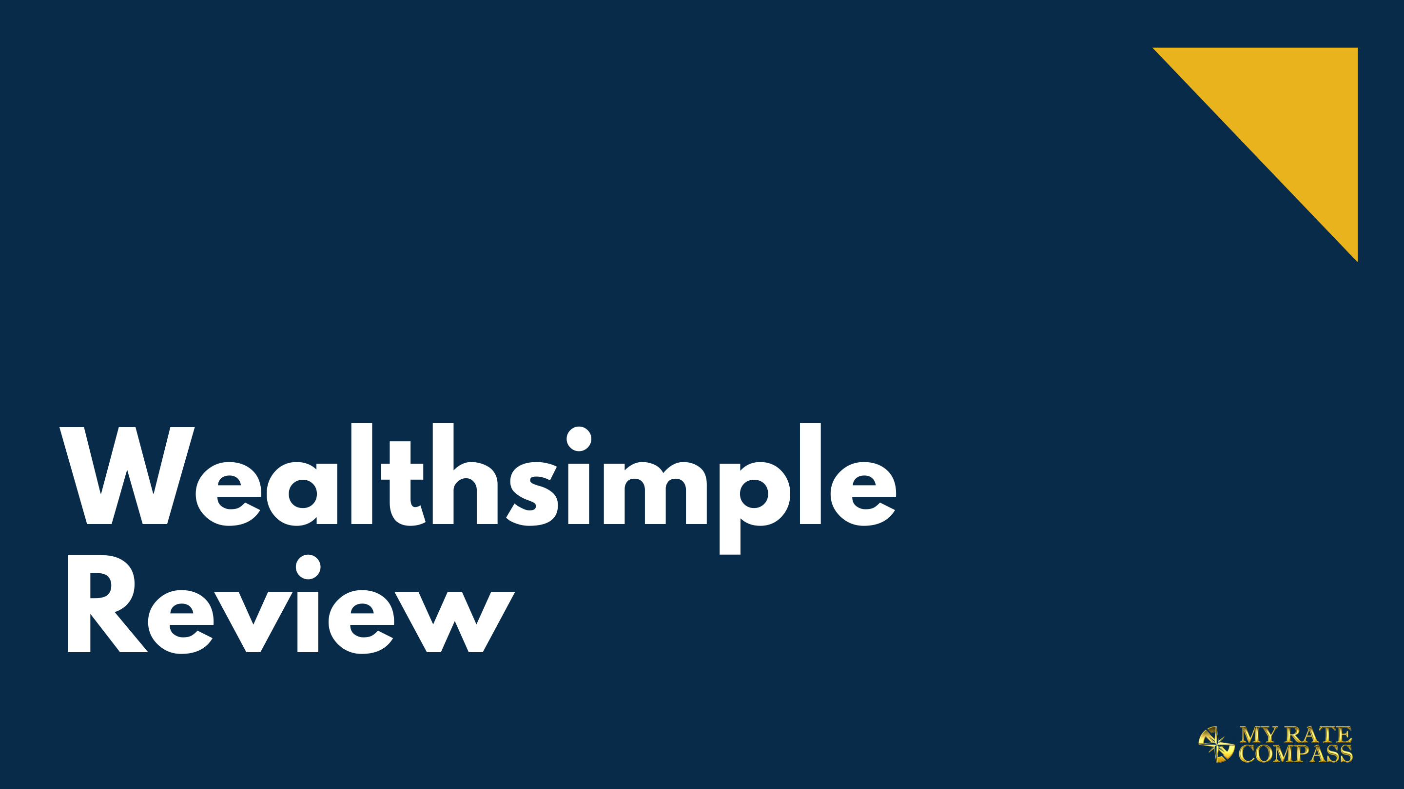 Wealthsimple review 2021- My Rate Compass
